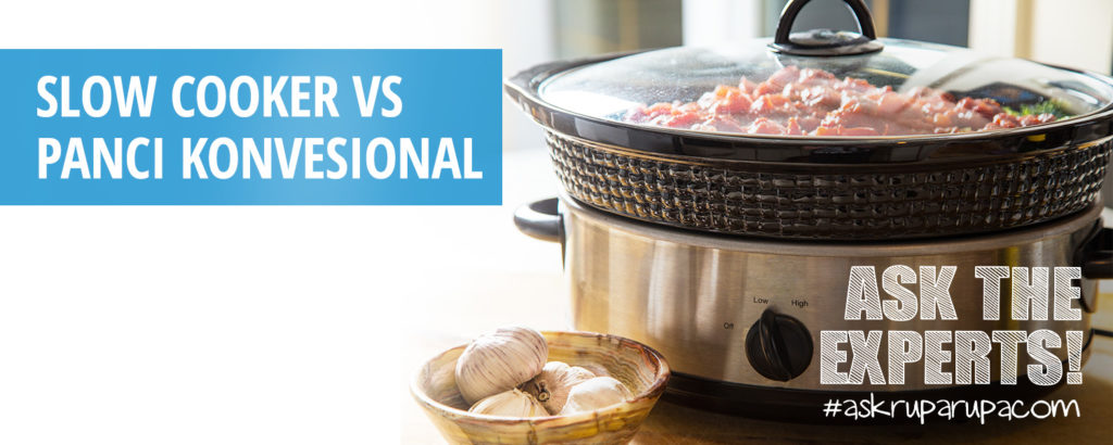 #AskRuparupacom: Slow Cooker VS Panci Konvensional - Blog ruparupa